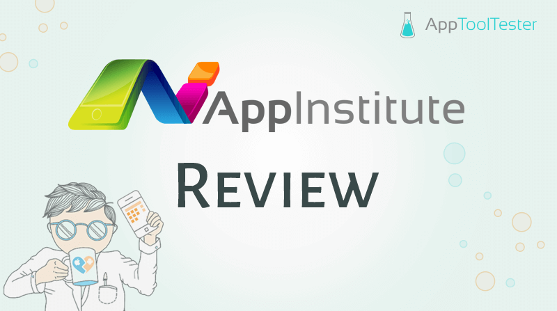 AppInstitute Review - The Right App Maker for Your Project?